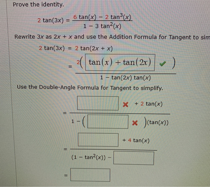 Solved Prove the identity 2 tan(3x)-Stan(x)-2tan3(x) 1-3 tan | Chegg.com