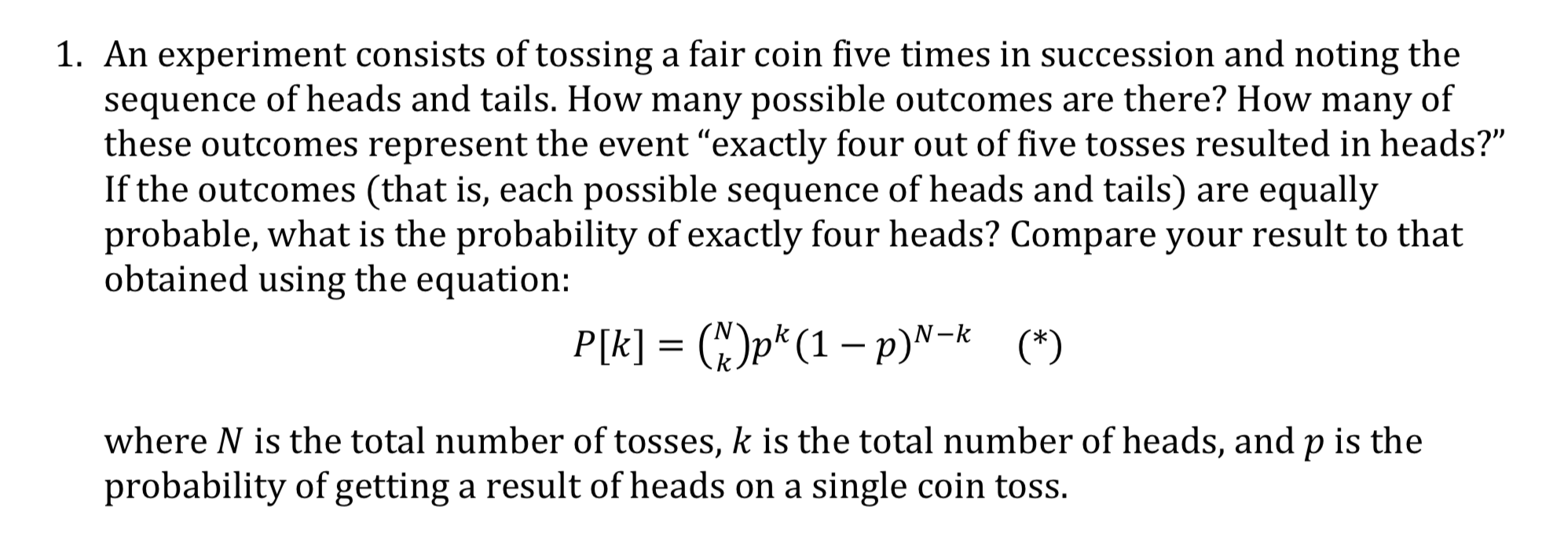 Solved 1. An experiment consists of tossing a fair coin five | Chegg.com