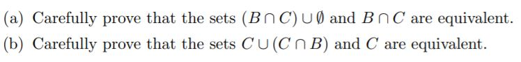 Solved (a) Carefully prove that the sets (BNC)U) and BNC are | Chegg.com