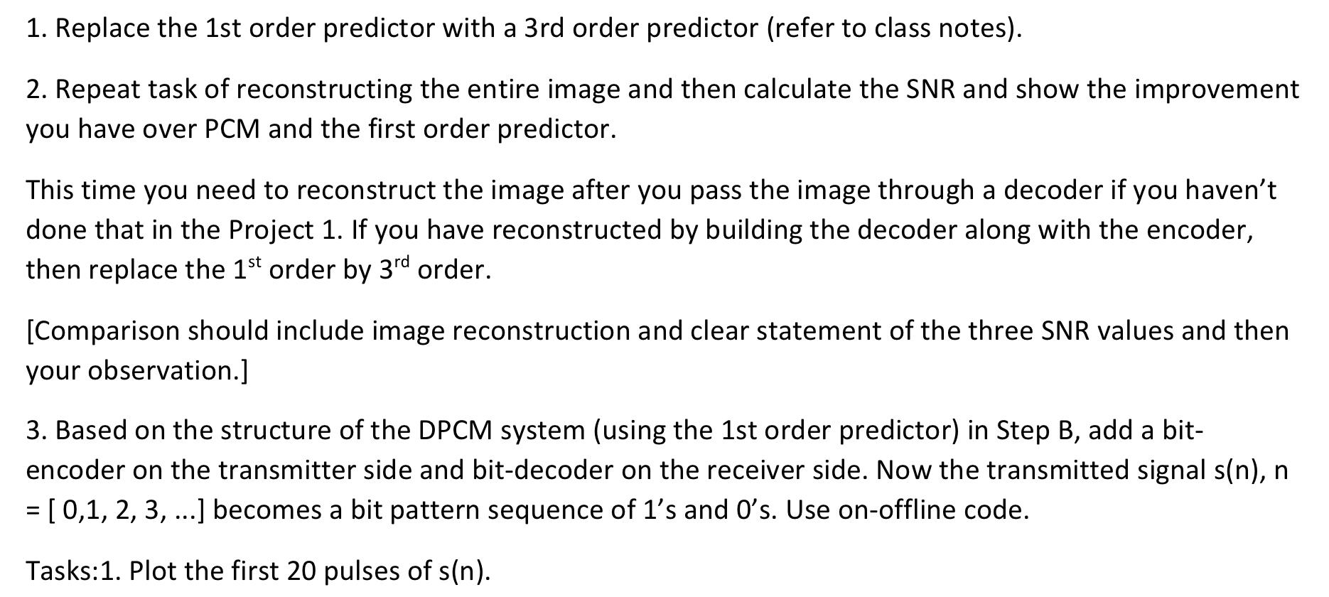Solved 1. Replace the 1st order predictor with a 3rd order | Chegg.com