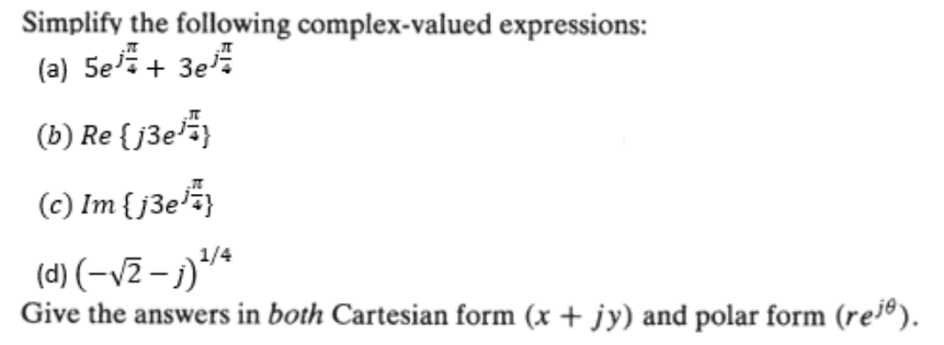 Solved Simplify the following complex-valued expressions: | Chegg.com