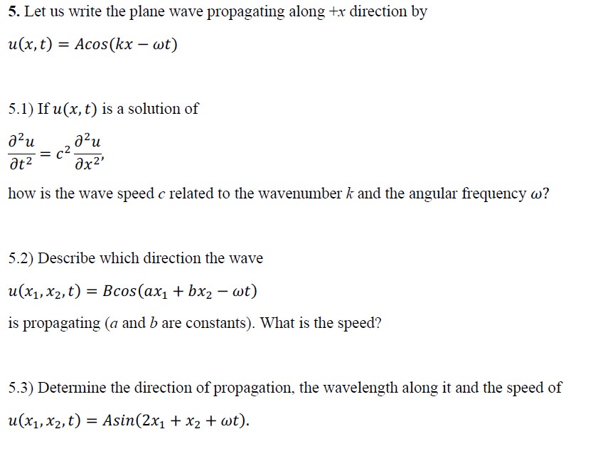 Solved 5. Let us write the plane wave propagating along +x | Chegg.com
