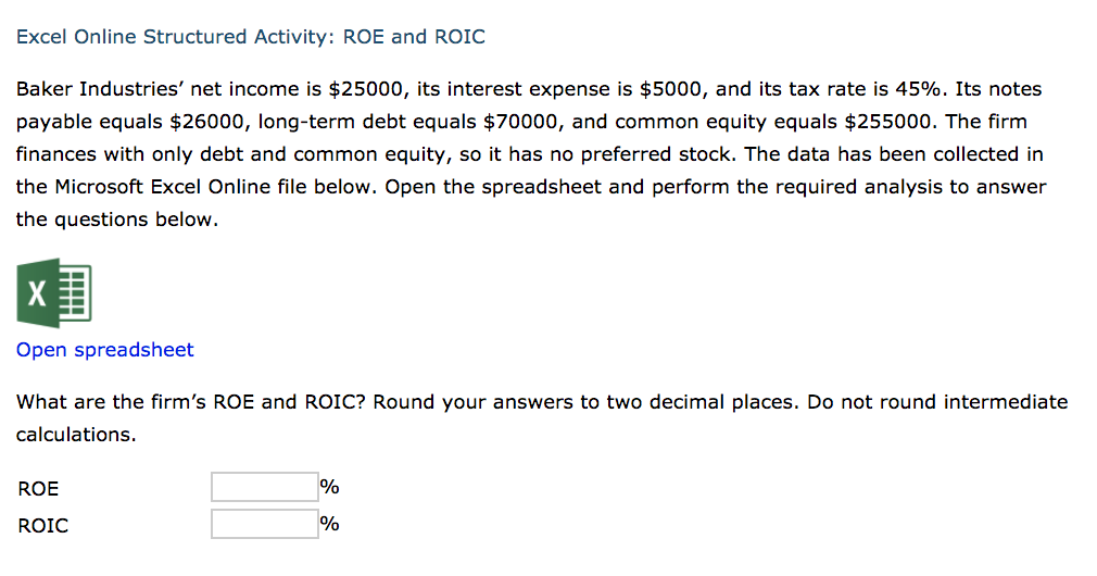 Solved Excel Online Structured Activity: ROE and ROIC Baker | Chegg.com