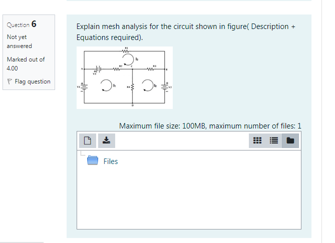 Solved Question 6 Not yet answered Explain mesh analysis for | Chegg.com