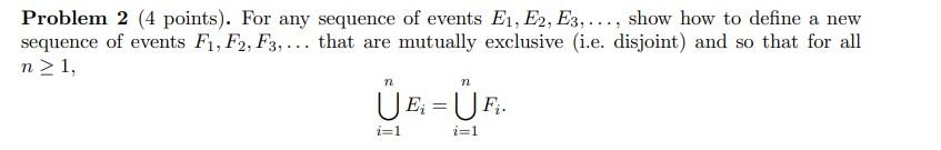 Solved Problem 2 (4 points). For any sequence of events | Chegg.com