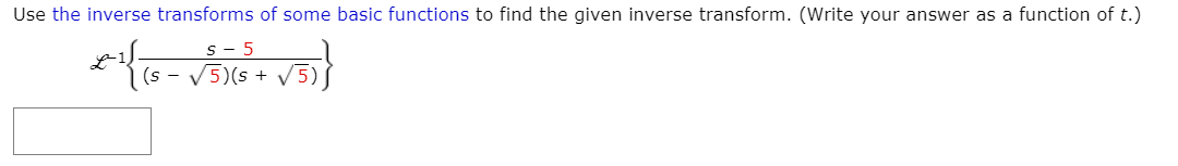 Solved Use the inverse transforms of some basic functions to | Chegg.com