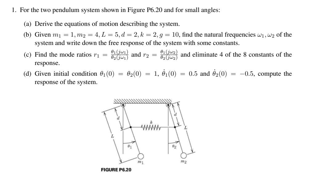Solved 1 For The Two Pendulum System Shown In Figure P6 20