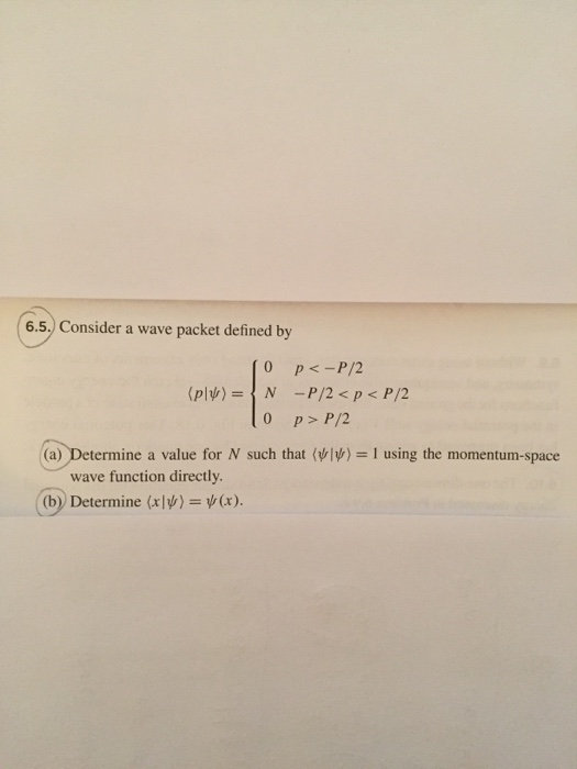 Solved 6.5. Consider a wave packet defined by 0 p