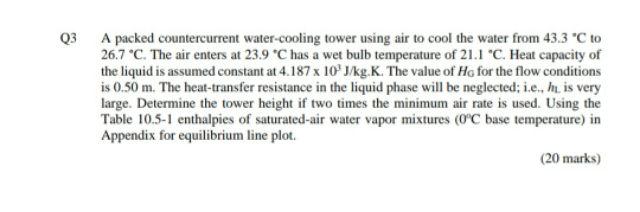 Solved Q3 A packed countercurrent water-cooling tower using | Chegg.com