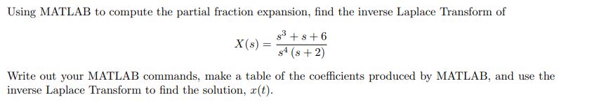 Solved Using MATLAB to compute the partial fraction | Chegg.com