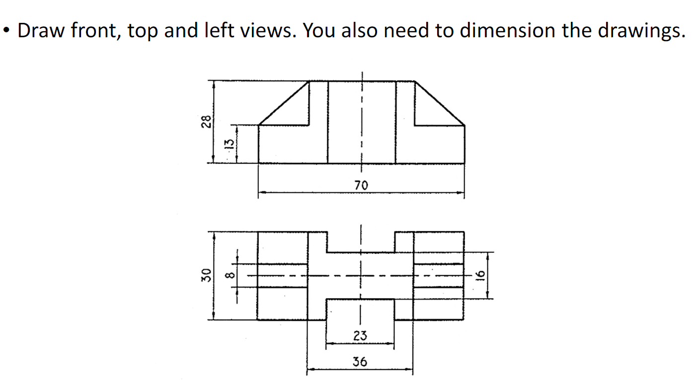 Solved Draw front, top and left views. You also need to | Chegg.com