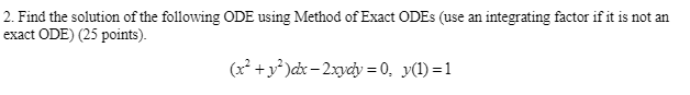 Solved 2. Find the solution of the following ODE using | Chegg.com