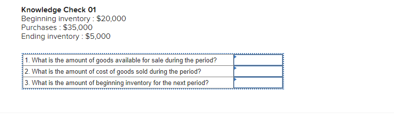 Solved Knowledge Check 01 Beginning inventory : $20,000 | Chegg.com