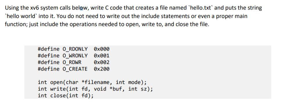 Solved Using the xv6 system calls below, write C code that | Chegg.com