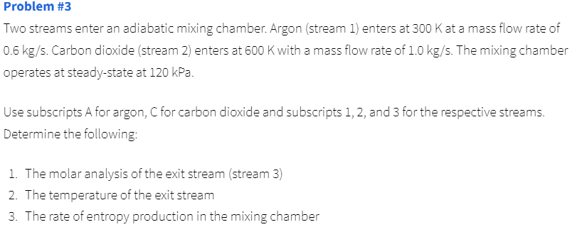 Solved Problem #3 Two streams enter an adiabatic mixing | Chegg.com