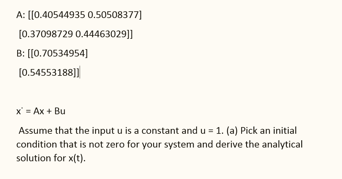 Solved A: [ [ 0.405449350 .50508377] [0.37098729 | Chegg.com