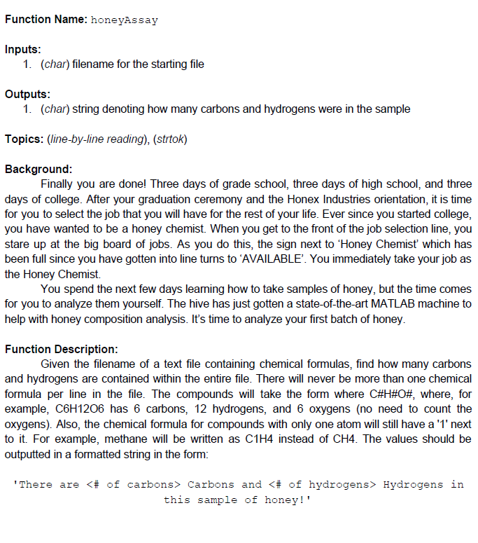 Solved Function Name: honeyAssay Inputs: 1. (char) filename | Chegg.com