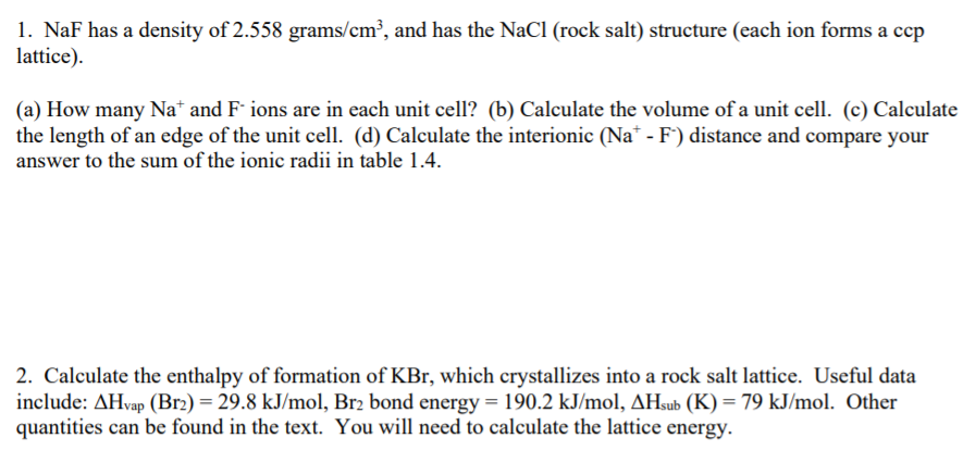 Solved 1. NaF has a density of 2.558 grams/cm², and has the | Chegg.com
