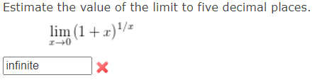 Solved Estimate the value of the limit to five decimal | Chegg.com