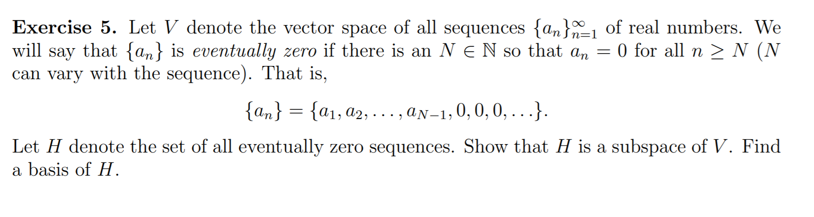 Solved Let V denote the vector space of all sequences {an} ∞ | Chegg.com