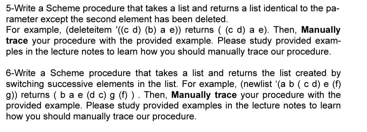 Solved 5-Write a Scheme procedure that takes a list and | Chegg.com