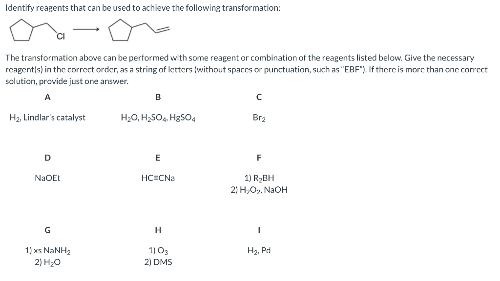 Solved Identify reagents that can be used to achieve the | Chegg.com