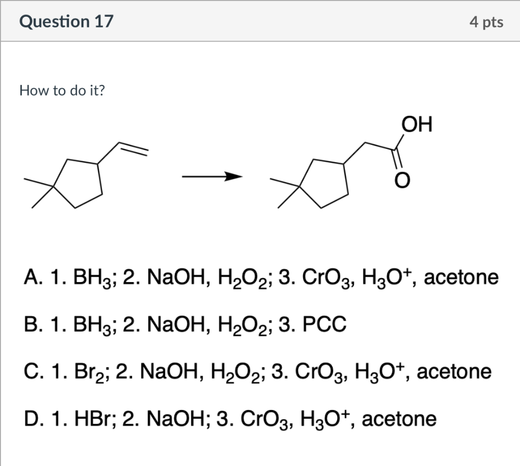 Solved Question 17 4 pts How to do it? OH A. 1. BH3; 2. | Chegg.com