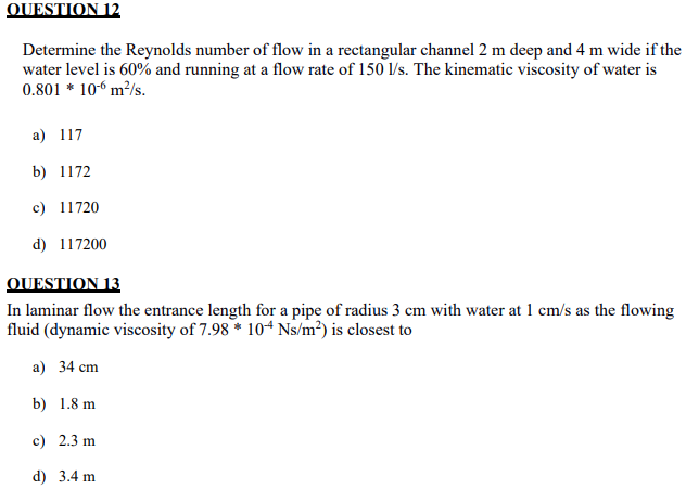 Solved QUESTION 12 Determine the Reynolds number of flow in | Chegg.com