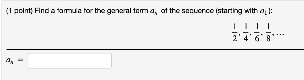 Solved (1 point) Find a formula for the general term an of | Chegg.com
