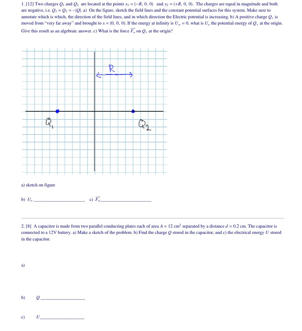 Solved 1. [12] Two charges Q1 and Q2 are located at the | Chegg.com