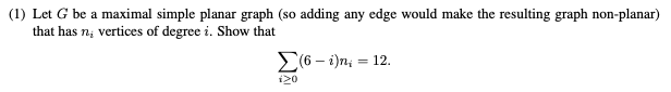 Solved (1) Let G be a maximal simple planar graph (so adding | Chegg.com