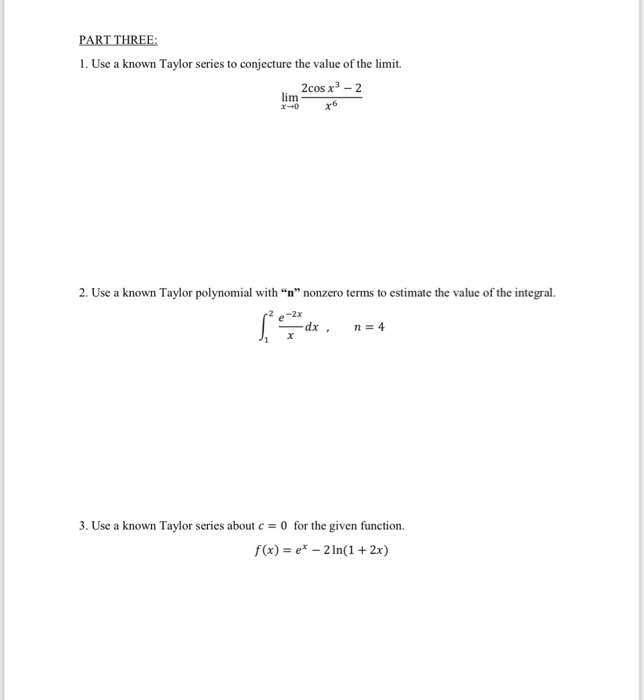 Solved PART THREE 1. Use a known Taylor series to conjecture | Chegg.com