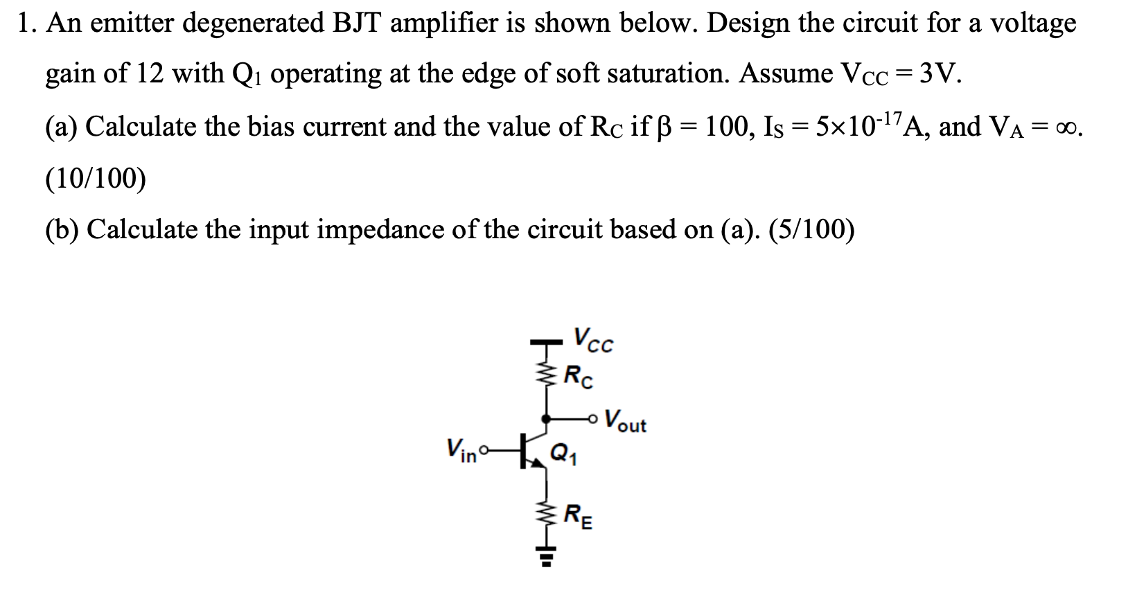Solved An ﻿emitter degenerated BJT ﻿amplifier is ﻿shown | Chegg.com