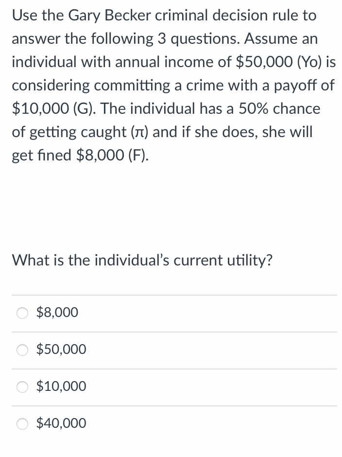 Solved Use the Gary Becker criminal decision rule to answer | Chegg.com