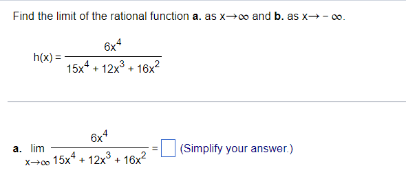 Solved Find the limit of the rational function a. as x→∞ and | Chegg.com