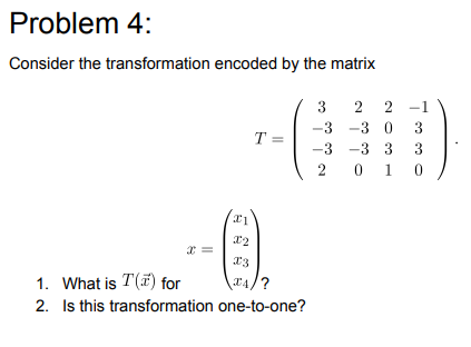 Solved Consider the transformation encoded by the matrix | Chegg.com