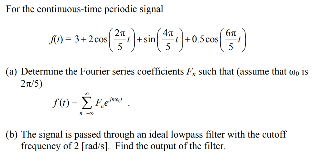 Solved For the continuous-time periodic signal | Chegg.com