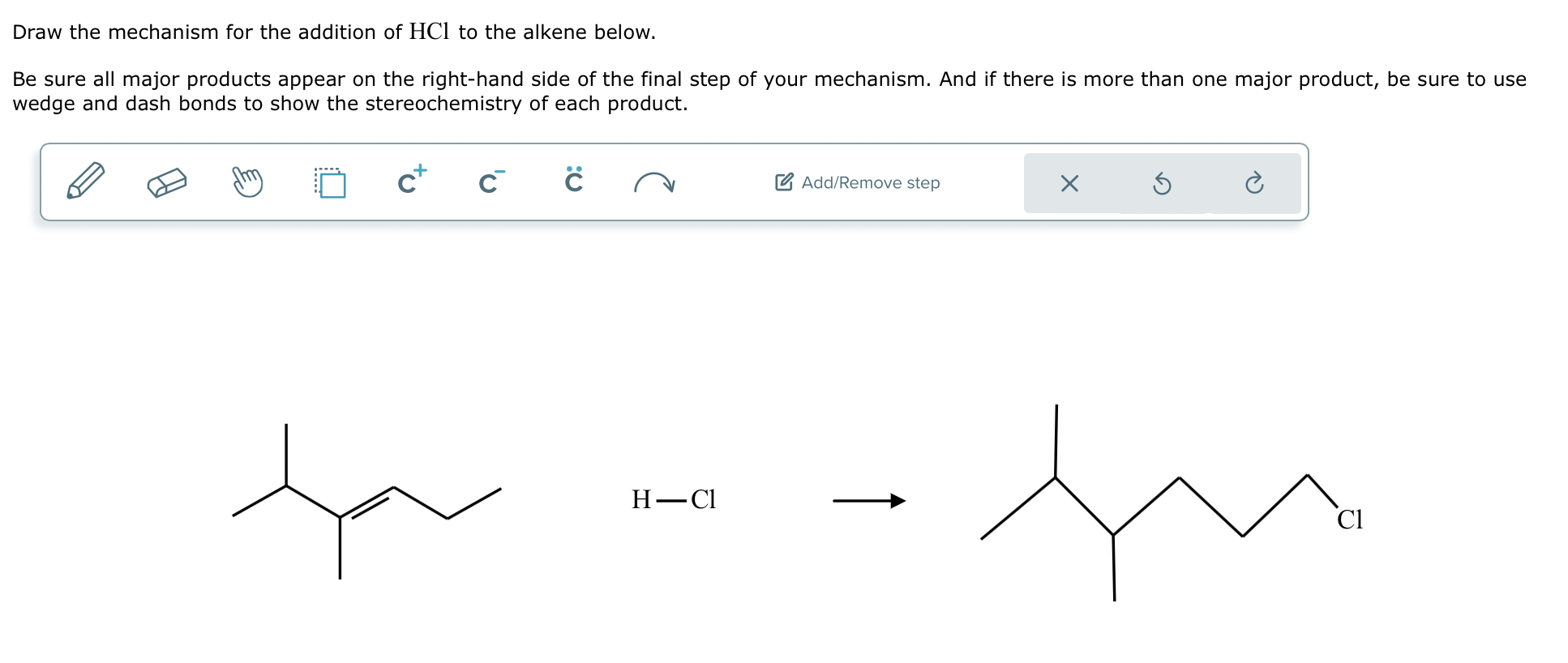 [Solved]: Draw the mechanism for the addition of HCl to the