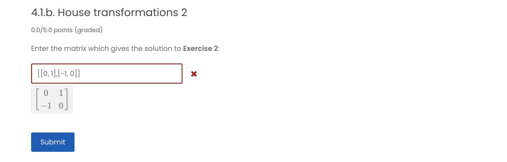 Solved 4.1.b. House transformations 2 0.0/5.0 points | Chegg.com