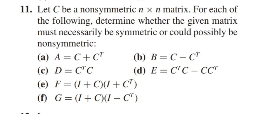Solved 11. Let C be a nonsymmetric n x n matrix. For each of | Chegg.com
