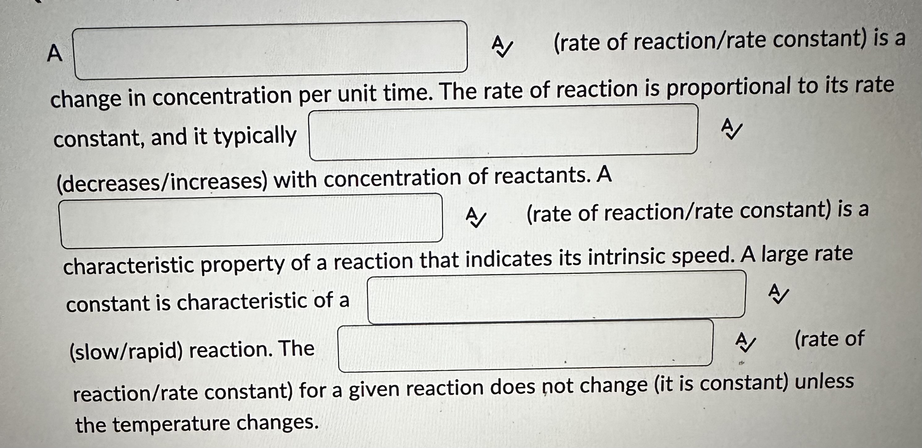 Solved A A/ (rate of reaction/rate constant) is change in | Chegg.com