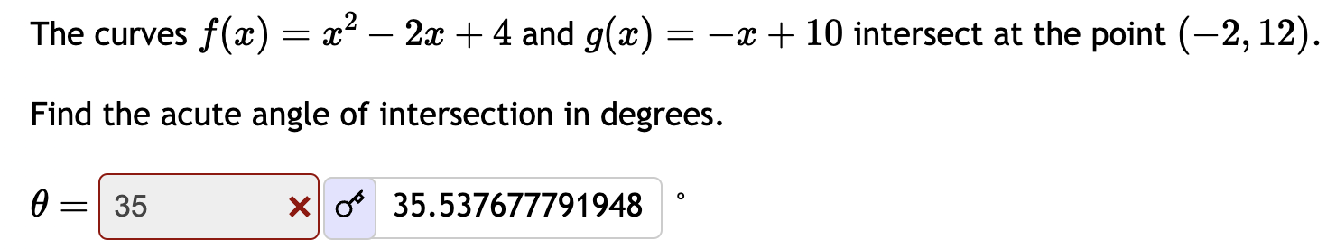 Solved The curves f(x)=x2−2x+4 and g(x)=−x+10 intersect at | Chegg.com