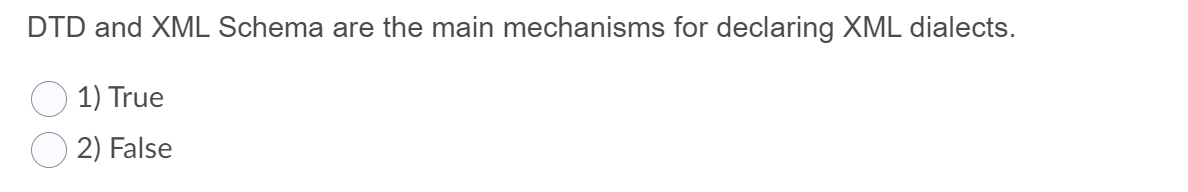 Solved DTD and XML Schema are the main mechanisms for | Chegg.com