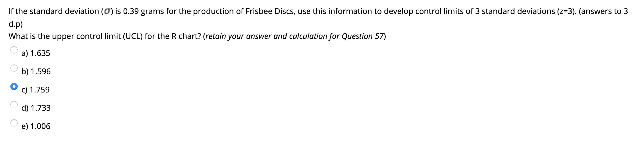 Solved QUESTION 54 Frisbee discs are supposed to weigh | Chegg.com