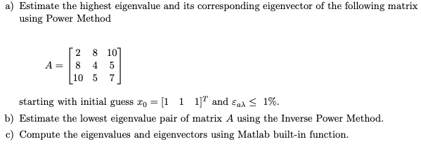 a) Estimate the highest eigenvalue and its | Chegg.com