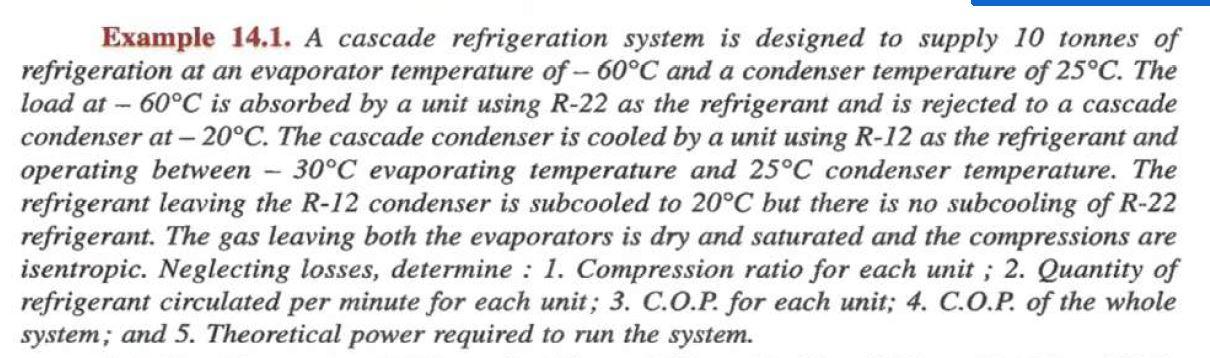 Solved Example 14.1. A cascade refrigeration system is | Chegg.com