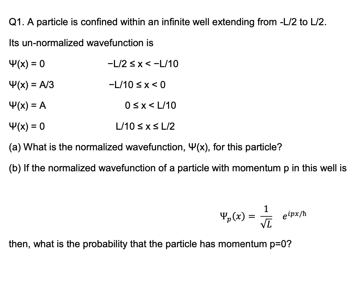 Solved Q1. A particle is confined within an infinite well | Chegg.com