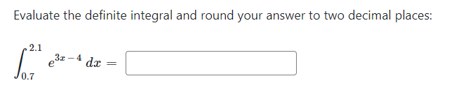 Solved Evaluate the definite integral and round your answer | Chegg.com