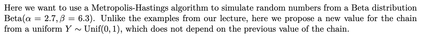 Solved Here we want to use a Metropolis-Hastings algorithm | Chegg.com
