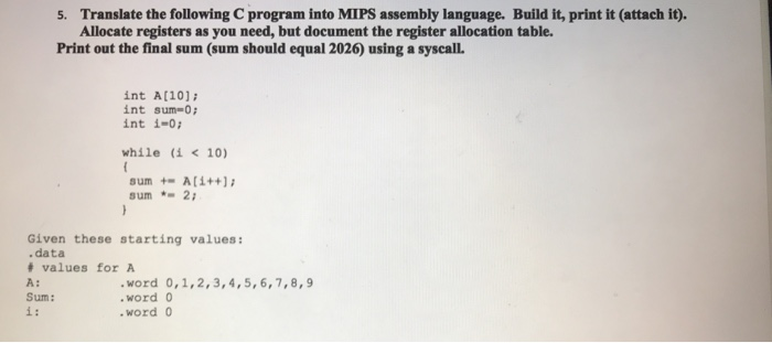 Solved Translate the following C program into MIPS assembly | Chegg.com